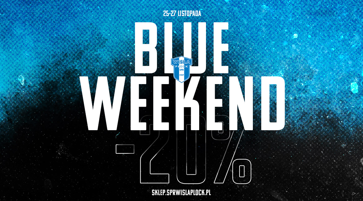 Blue Weekend w klubowym sklepiku Nafciarzy! - SPR Wisła Płock